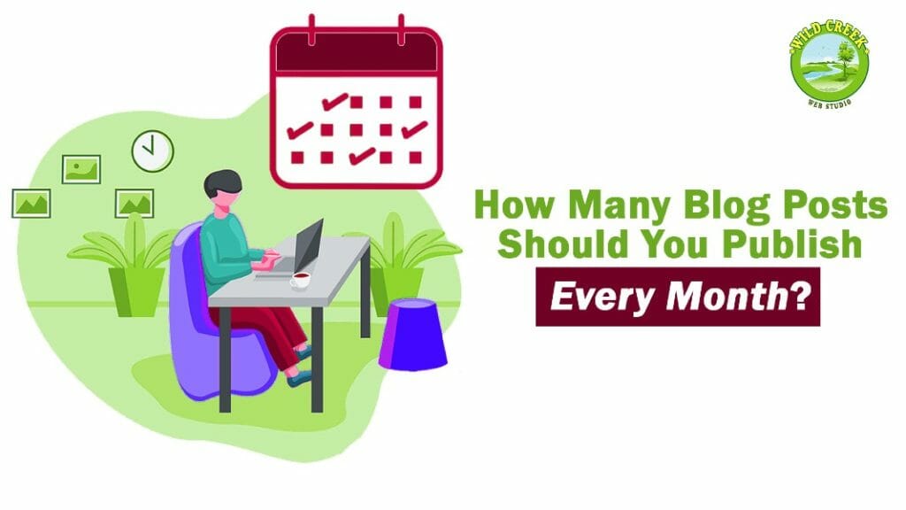 Blogging - Frequency And Relevance Every Business Needs To Know | Wild Creek Web Studio