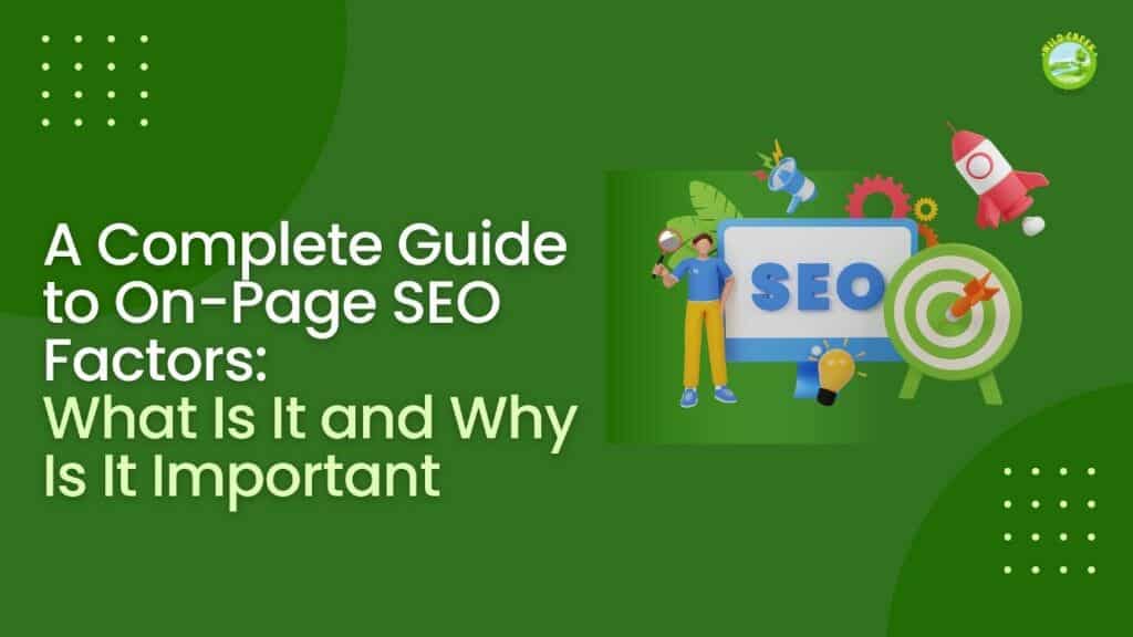 What Is On-page SEO? A Guide To The Good And Bad Practices Of On-page SEO | Wild Creek Web Studio